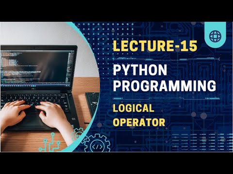 Lecture 15 Logical Operator Python Programming For Beginners Python
