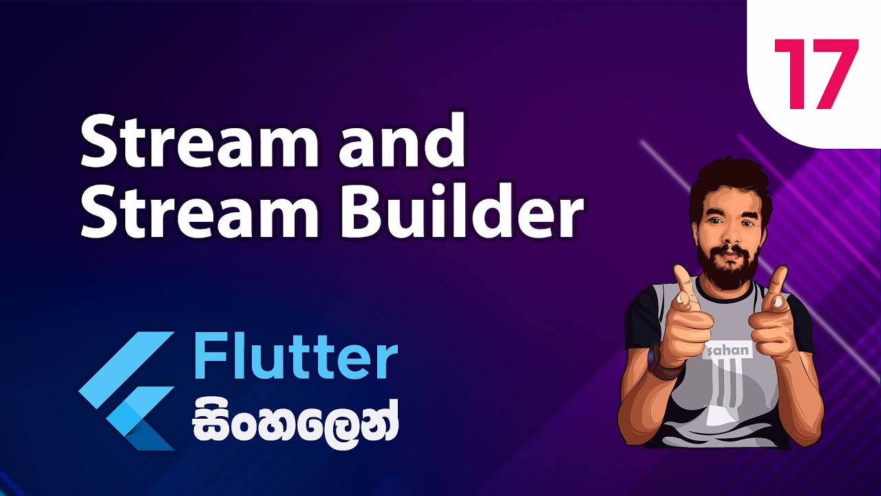 Flutter Sinhala Tutorial 17 Stream Stream Builder Youtube