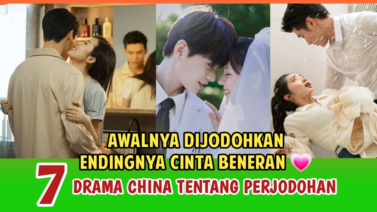 7 Drama China Baru Tentang Perjodohan Menikah Terpaksa Youtube
