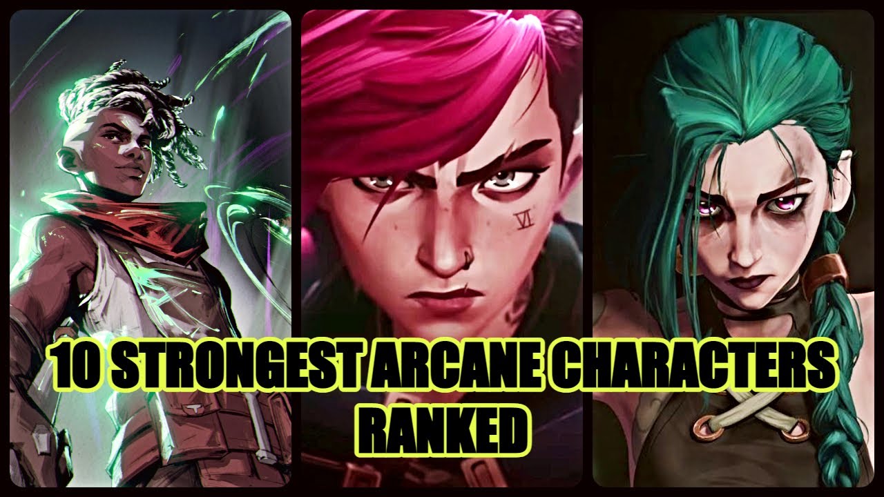 Top 10 Strongest Arcane Characters Ranked Youtube