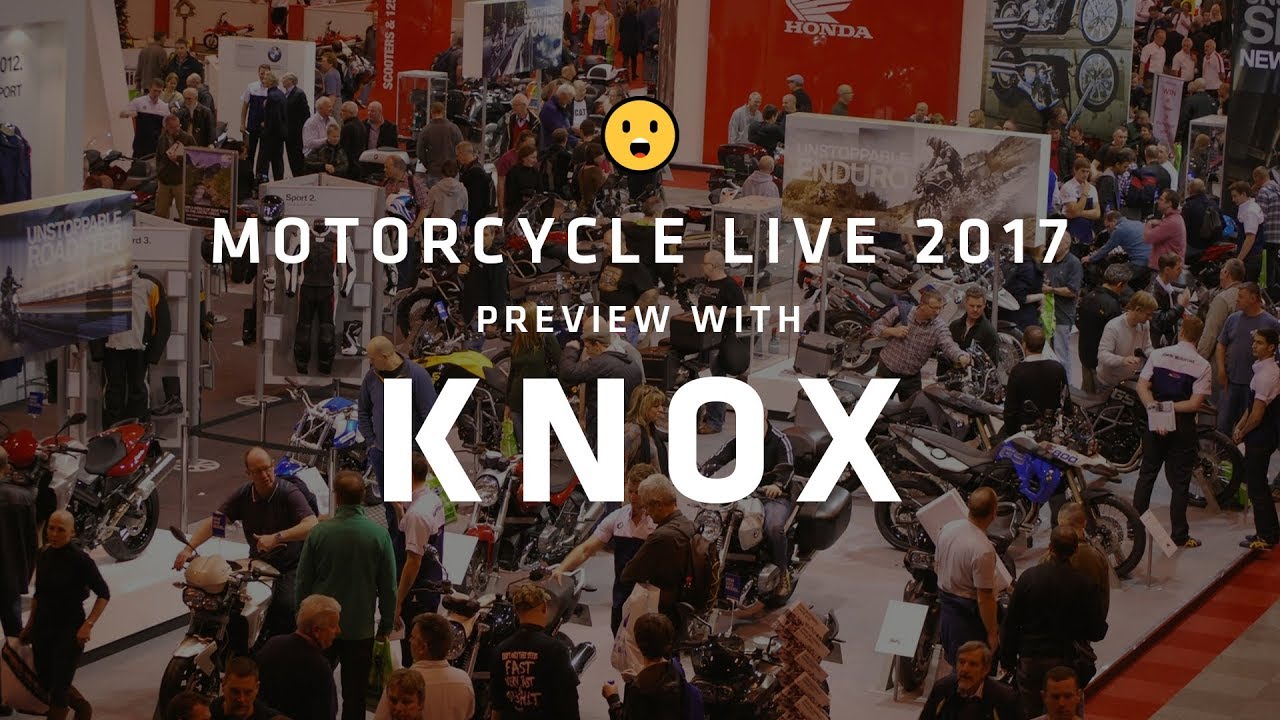 Motorcycle Live 2017 Preview With Knox Youtube