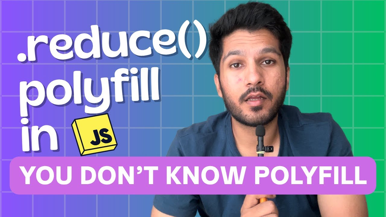 Reduce Polyfill Explained You Don T Know Polyfills Ep 2
