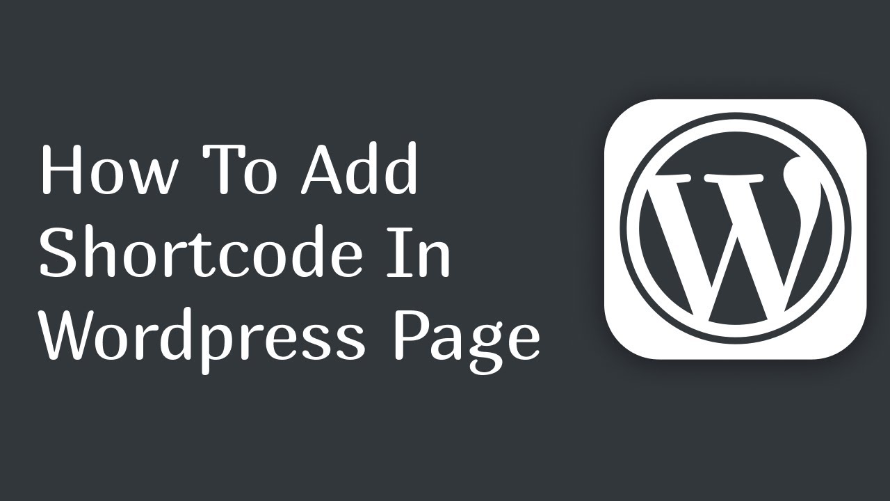 How To Add Shortcode In Wordpress Page Youtube