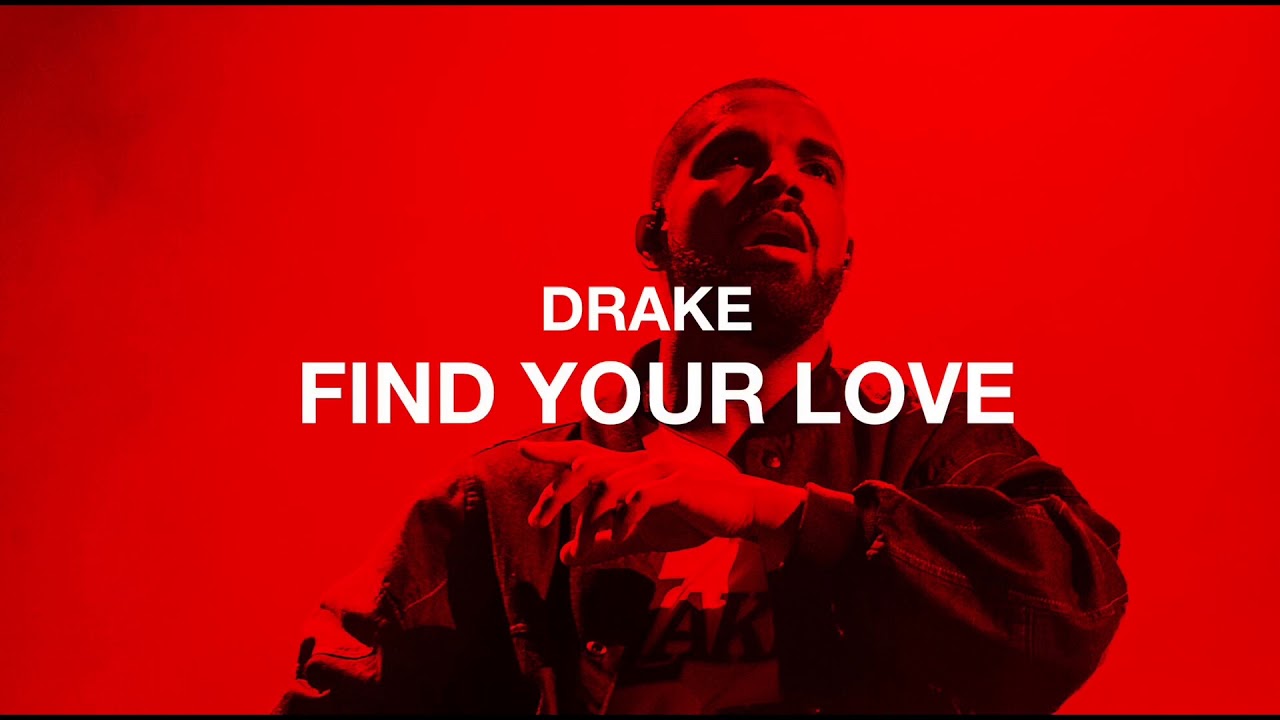 Drake Better Find Your Love At Saul Carroll Blog
