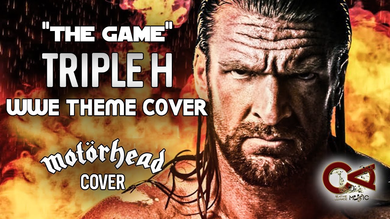 Wwe Triple H Theme Song Cover The Game Motorhead Wwe Theme Cover