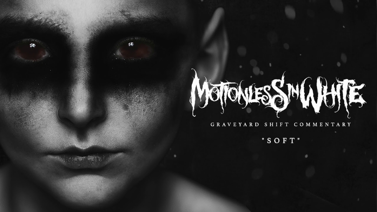 Motionless In White Soft Commentary Youtube