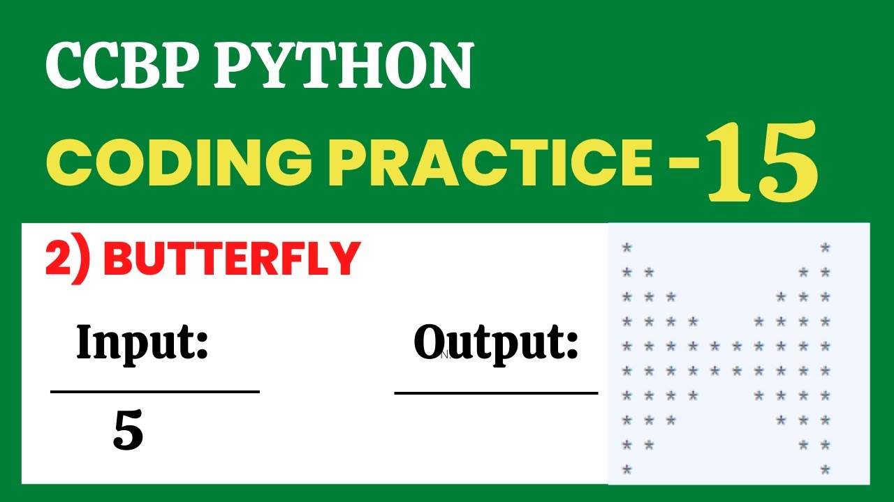 Butterfly Coding Practice 15 Python Nxtwave Ccbp 4 0 Youtube