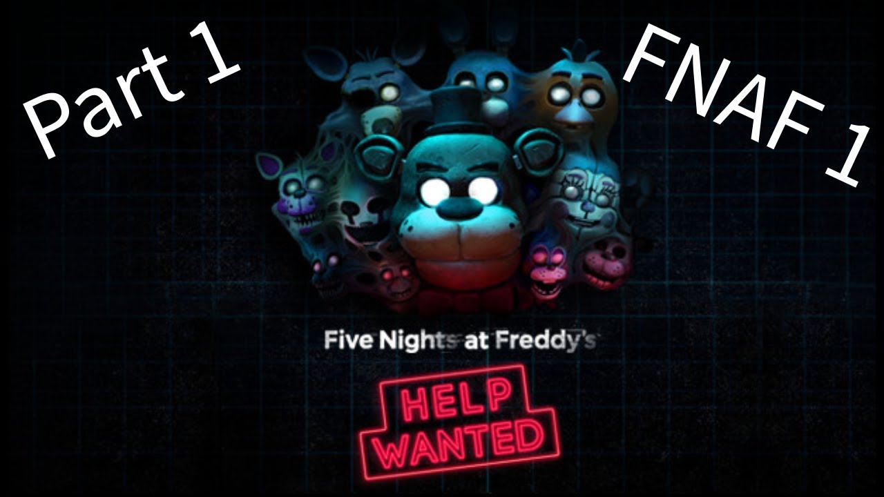 Five Nights At Freddy S Help Wanted Part 1 Fnaf 1 Youtube