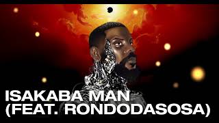 Odumodublvck Rondodasosa Isakaba Man Audio Mp3 Music & Mp4 video downloads