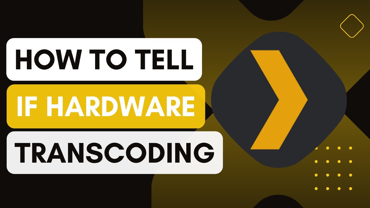 Plex How To Tell If Hardware Transcoding Youtube