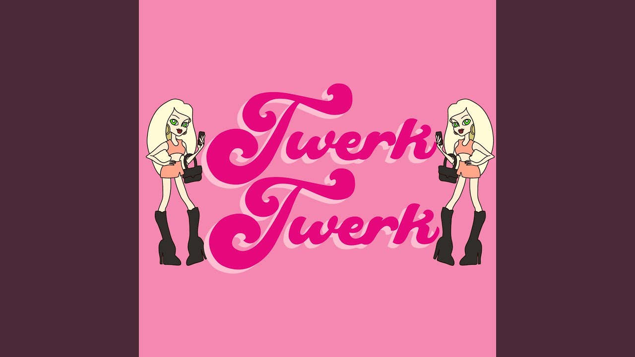 Twerk Youtube Music