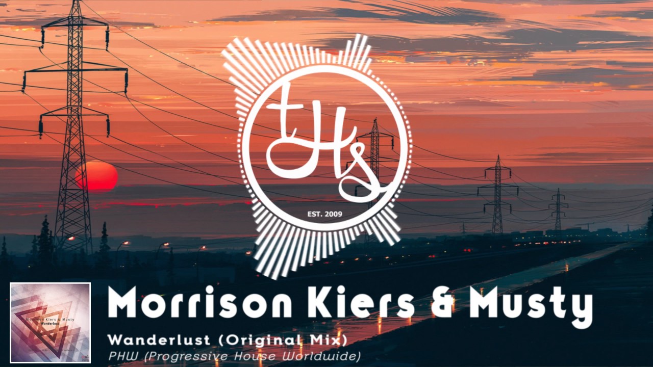 Morrison Kiers Musty Wanderlust Original Mix Phw275 Ths Youtube