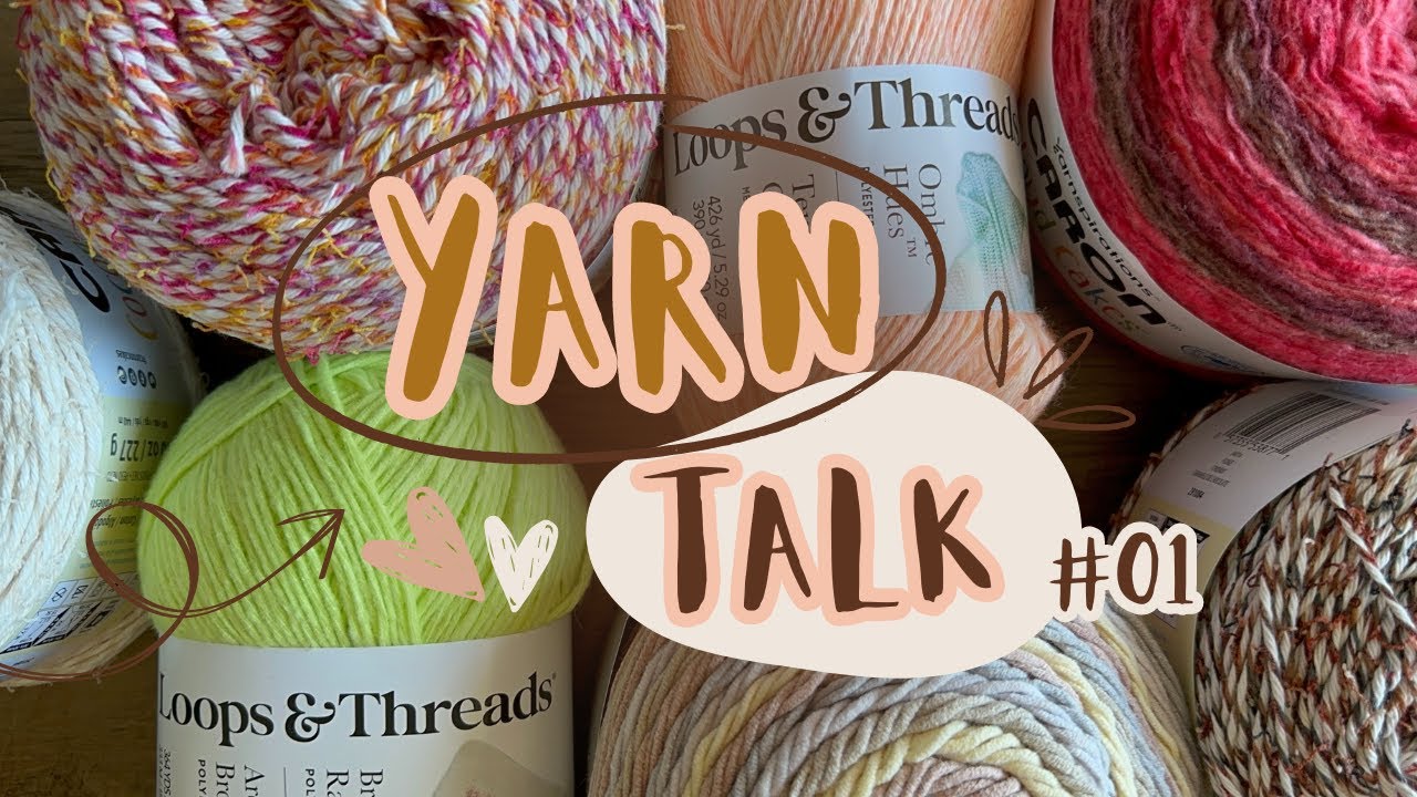 Yarn Talk Haul 1 Youtube