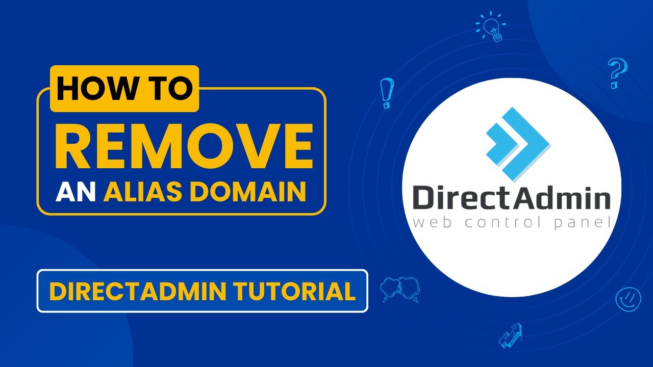 How To Remove An Alias Domain In Directadmin Step By Step Guide Youtube
