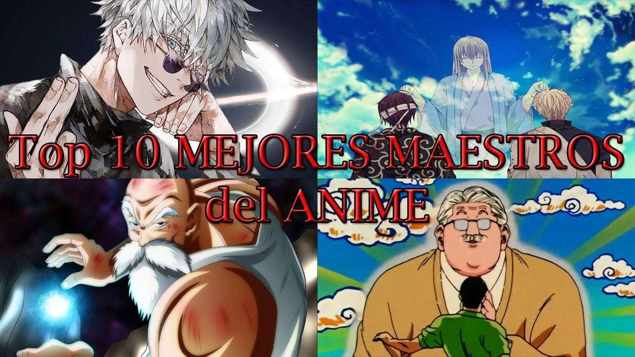 Top 10 Mejores Maestros Del Anime Youtube