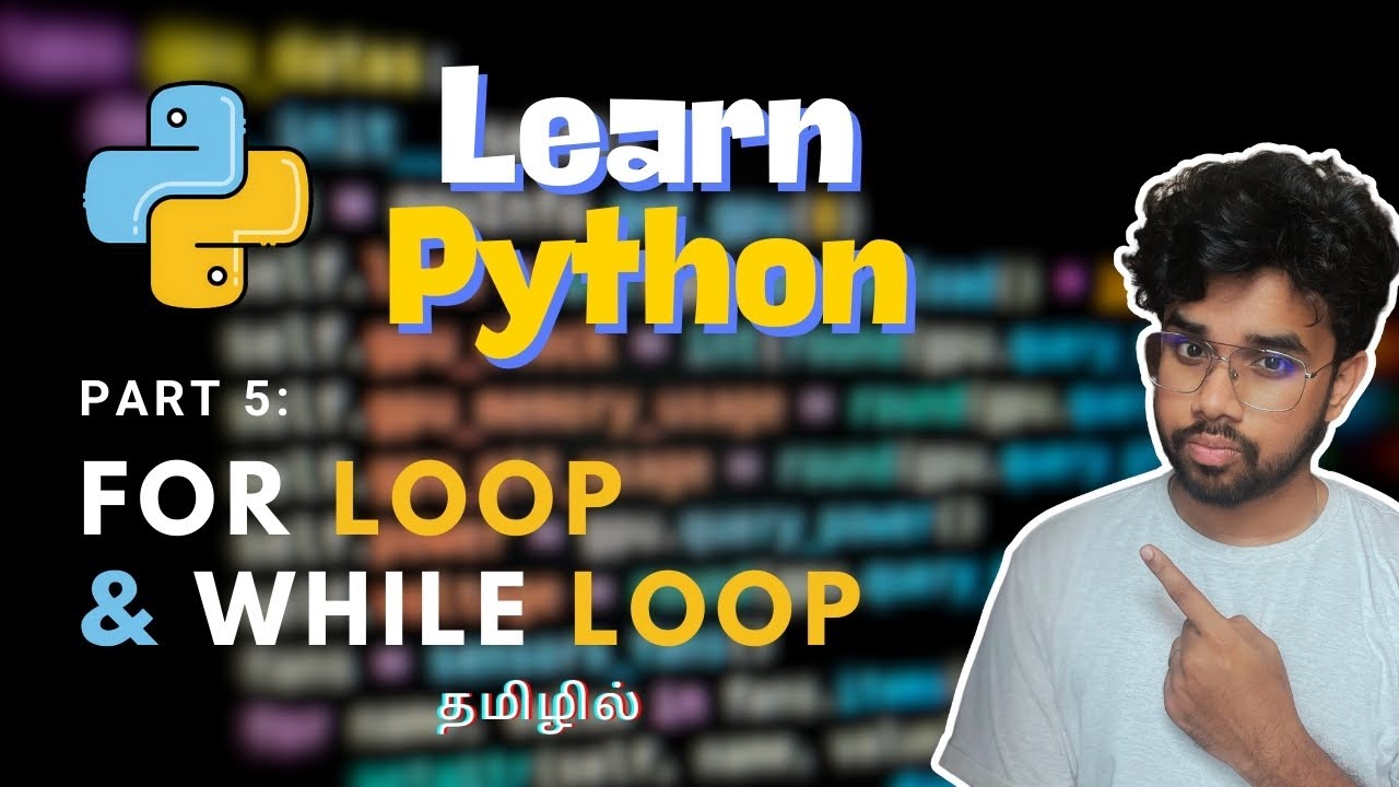 Python Looping Statement For While Loop In Tamil Python Part 5