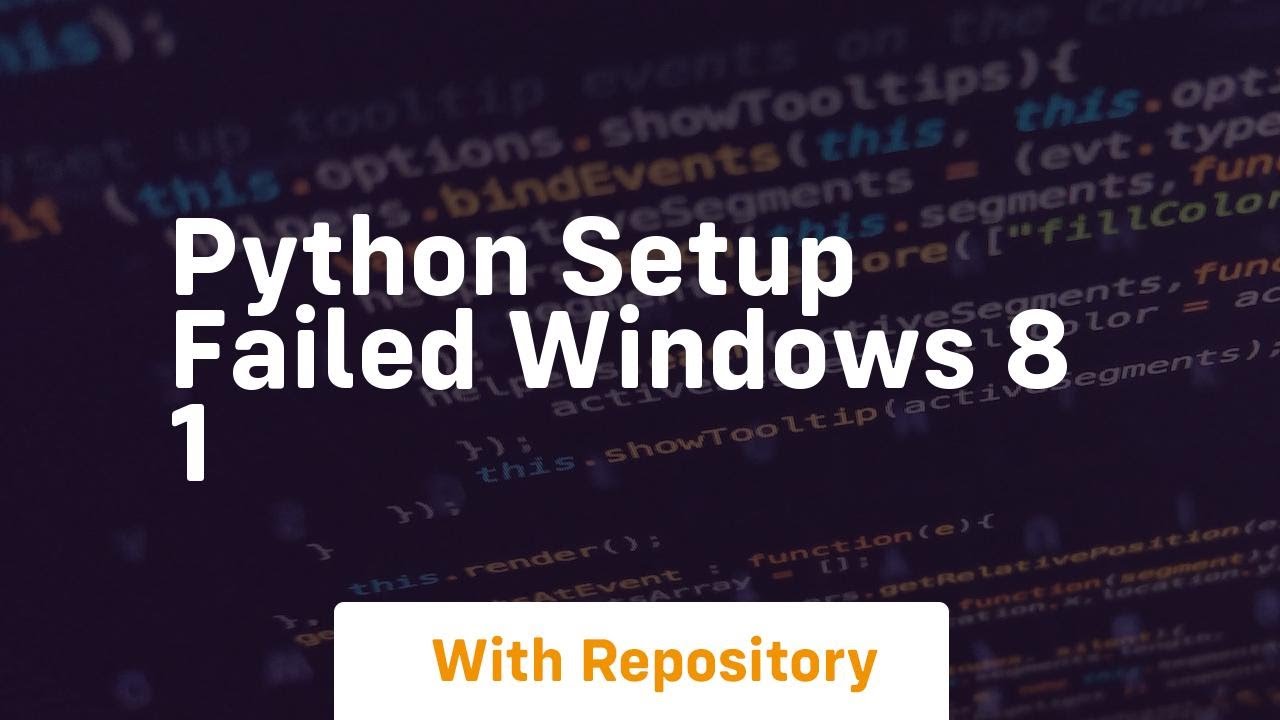 Python Setup Failed Windows 8 1 Youtube