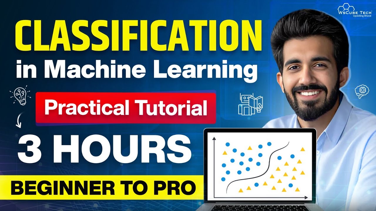 Classification In Machine Learning Full Tutorial In 3 Hours 1 Project