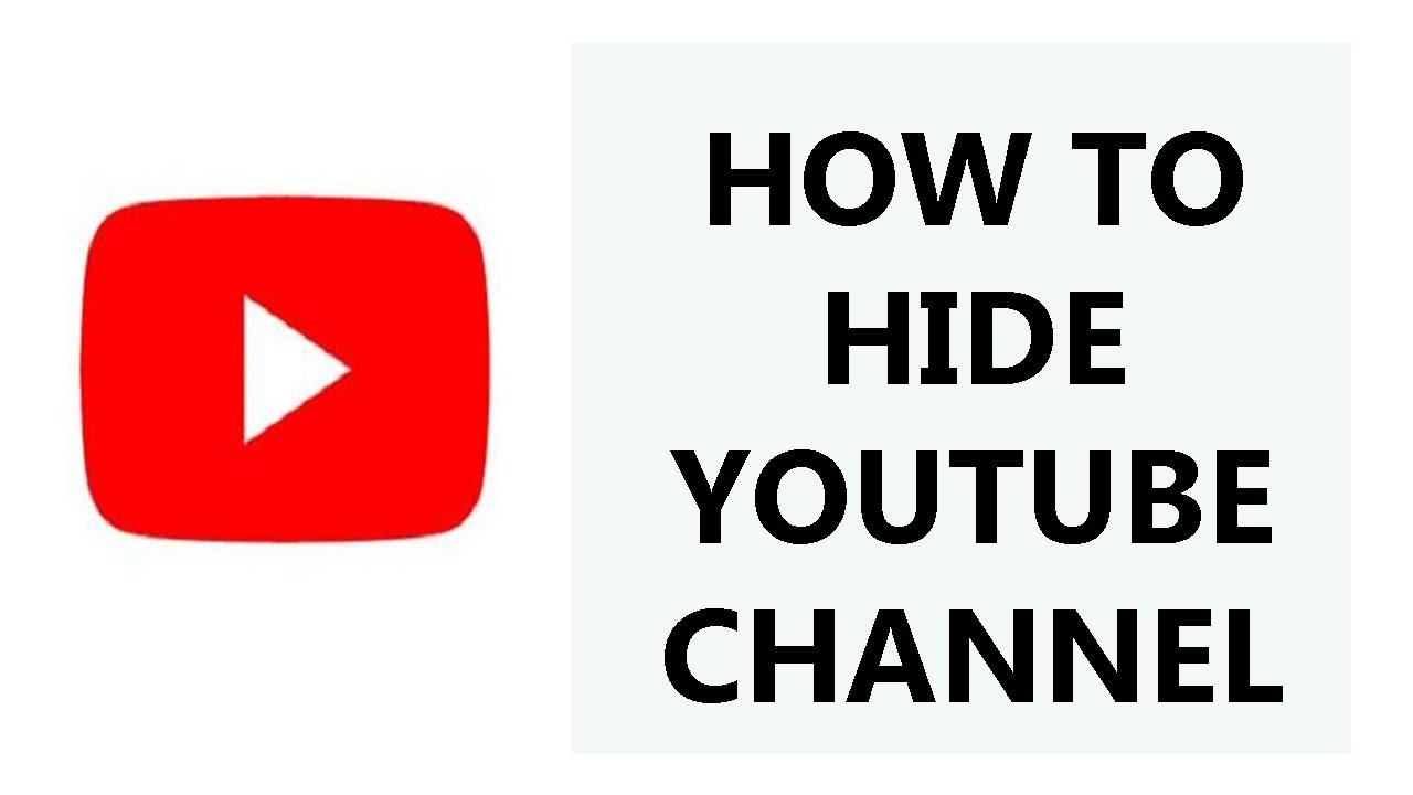 How To Hide Your Youtube Channel Youtube