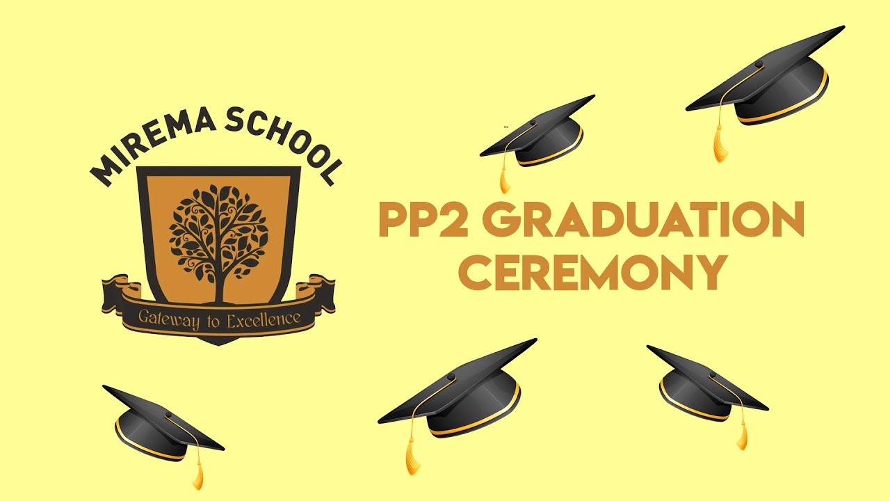 Mirema School Pp2 Graduation 2021 Youtube