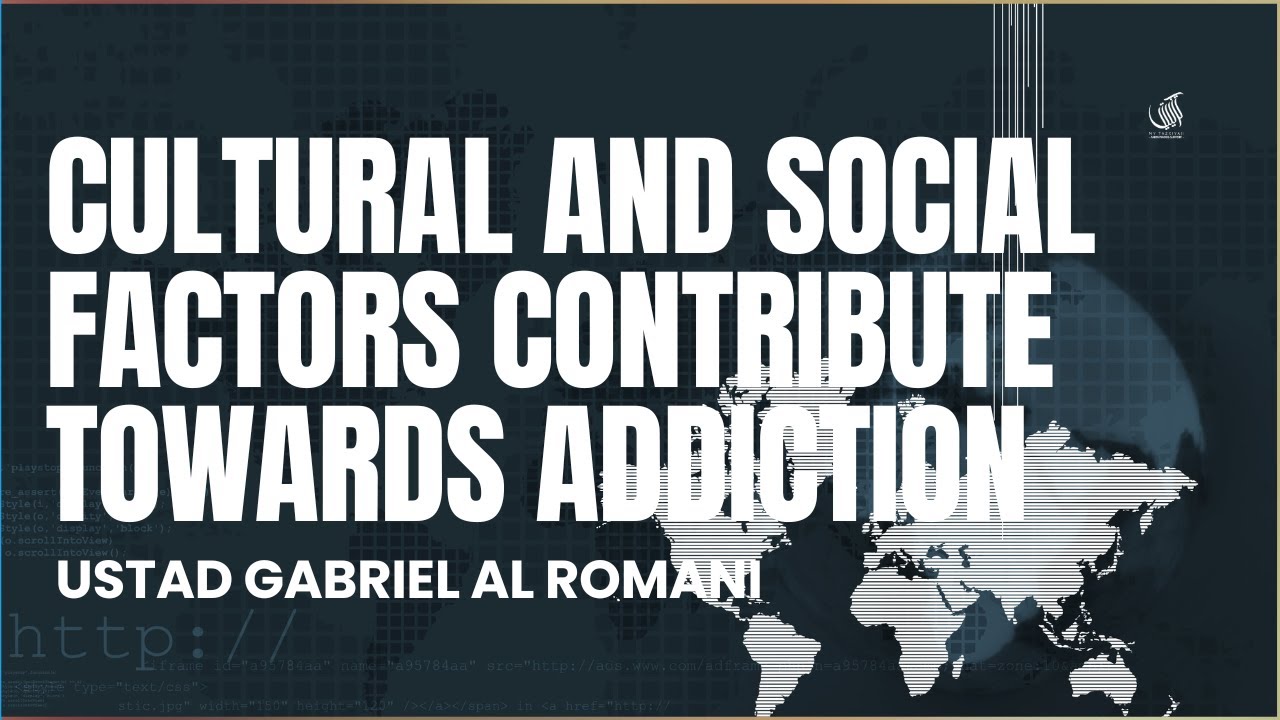 Cultural And Social Factors Contribute Towards Addiction Youtube