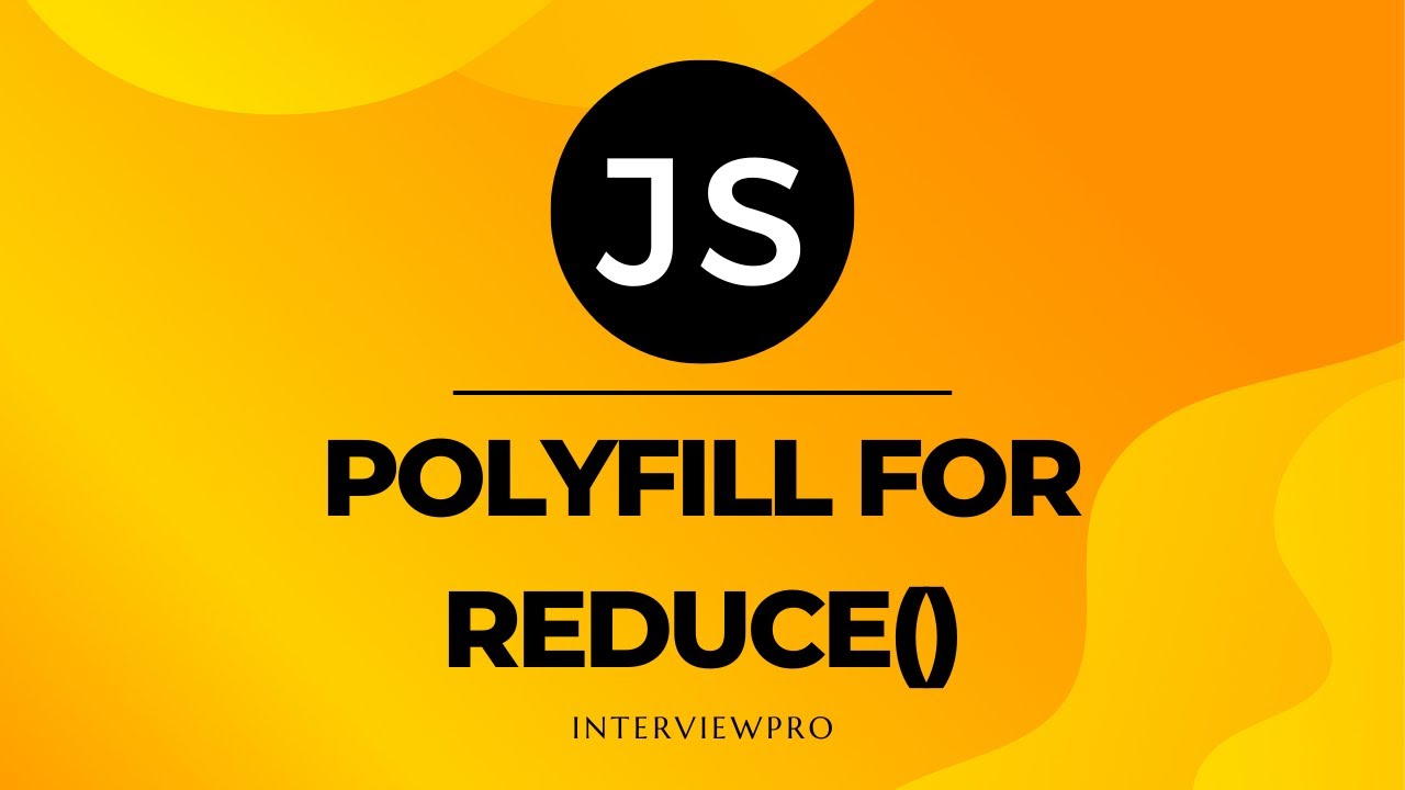 Polyfill For Reduce Javascript Interview Questions Youtube