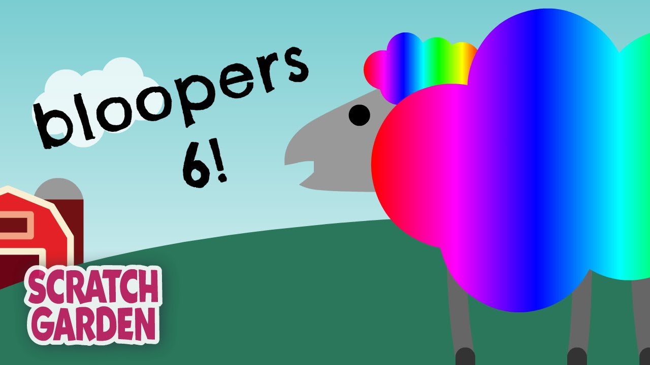 Scratch Garden Bloopers 6 Youtube