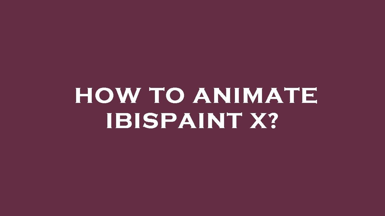How To Animate Ibispaint X Youtube