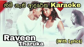 Himi Nathi Adareka හ ම න ත ආදර ක Raveen Tharuka Without Voice With ...