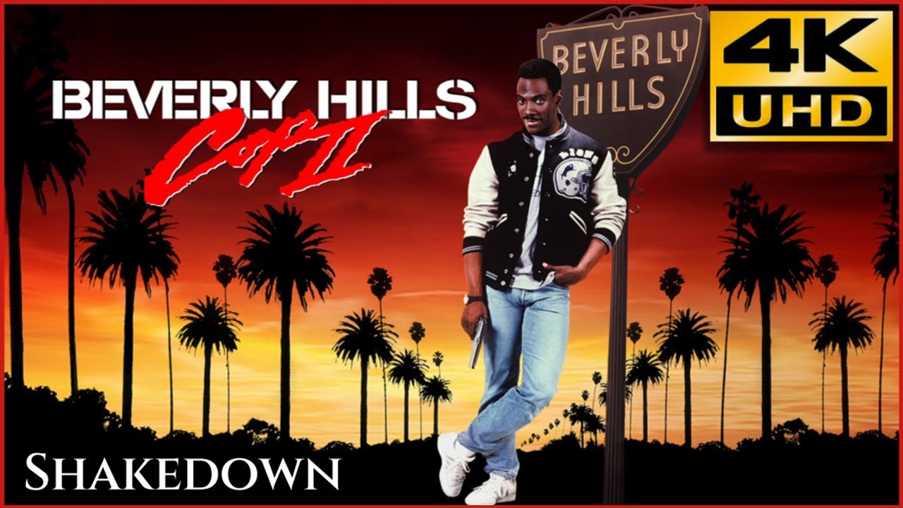 Beverly Hills Cop 2 Shakedown Bob Seger 4k Hq Sound Youtube
