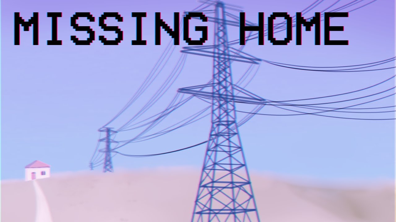 Missing Home Animation Meme Youtube