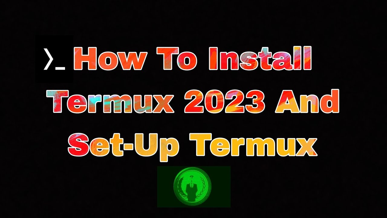 How To Install Termux 2023 And Set Up Termux Youtube