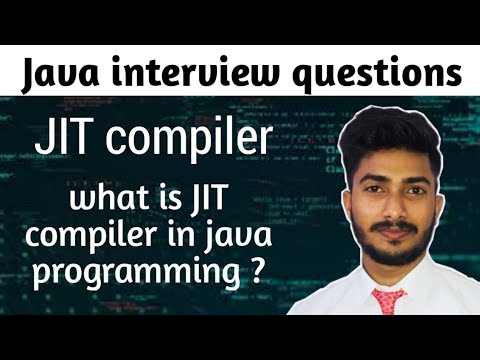 Java Interview Questions What Is Jit Compiler In Java Why We Use