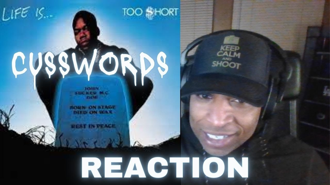 Too Short Cusswords Reaction Youtube