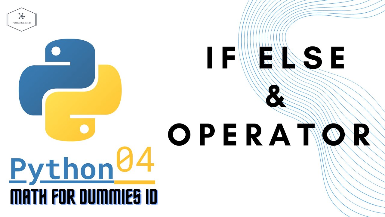 Python 04 If Else Dan Operator Teori Hands On Youtube