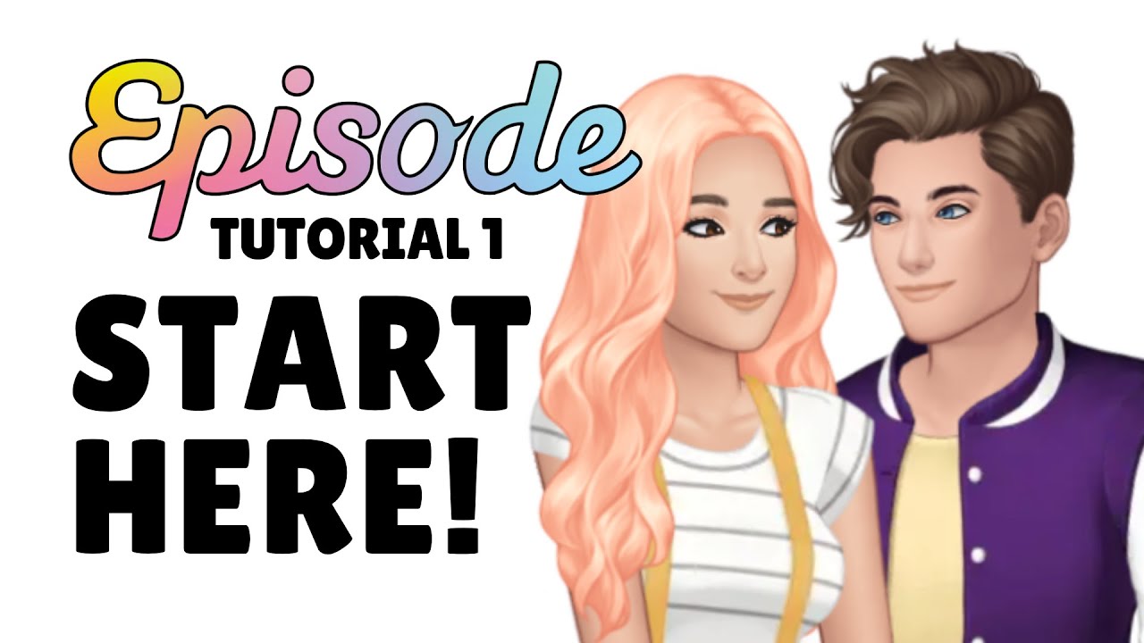 Start Here Episode Tutorial 1 How To Make Your Own Story On Episode