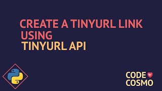 Creating A Url Shortner Using Tinyurl Api Built With Python Code Cosmo Mp3 Music & Mp4 video ...