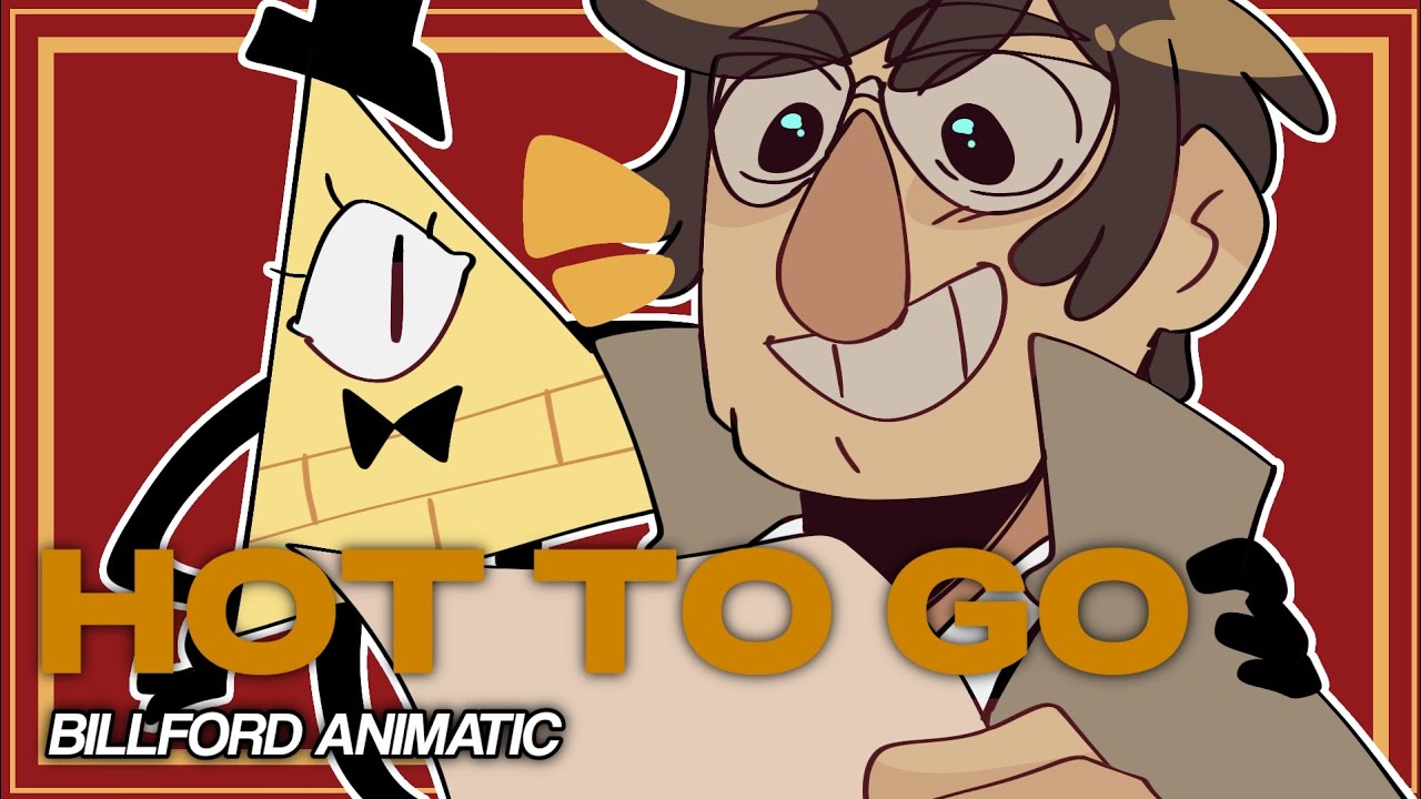 Gravity Falls Hot To Go Billford Animatic Youtube