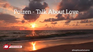 Poizen Talk About Love Deep House Exclusives Mp3 Music & Mp4 video ...