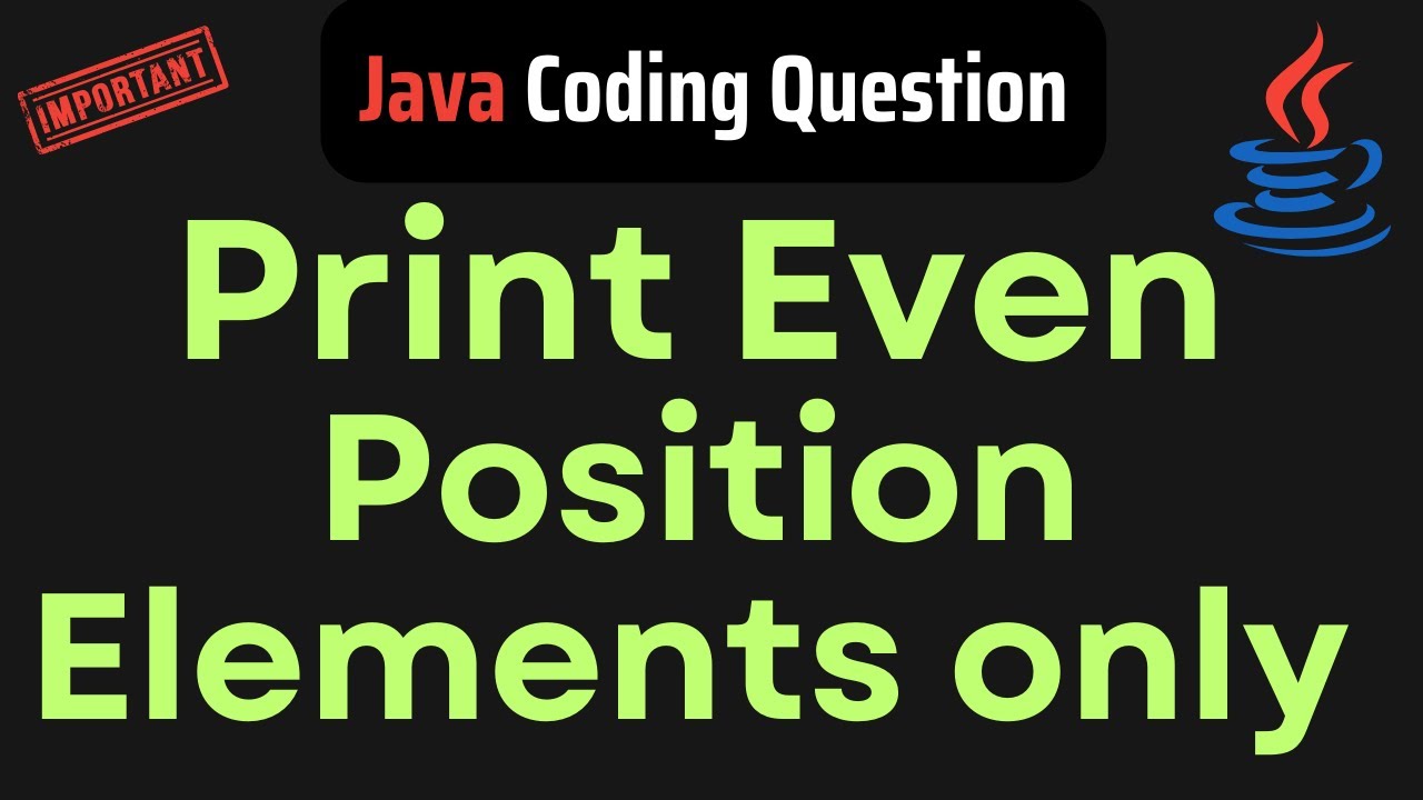 Java Program To Print The Elements At Even Position Of An Array Java