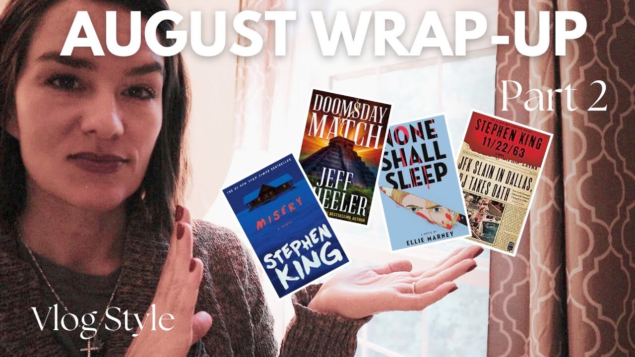 August Wrap Up Part 2 Vlog Style Youtube
