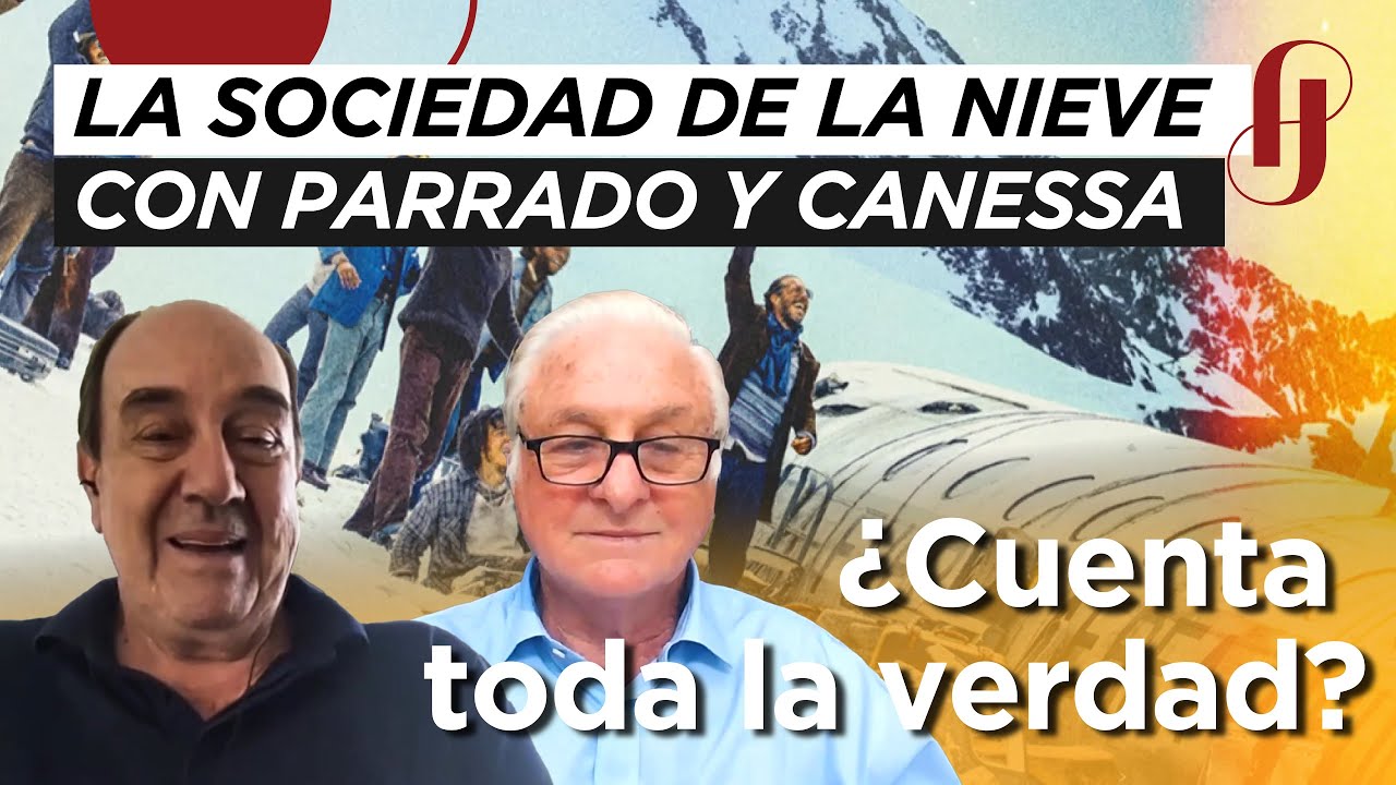 La Sociedad De La Nieve Con Parrado Y Canessa Cuenta Toda La Verdad