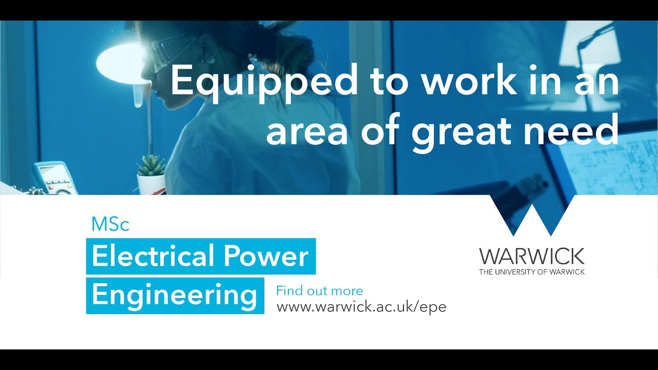 Msc Electrical Power Engineering University Of Warwick Youtube