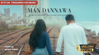 Man Dannawa Pamith Mandiva Lyrics Mp3 Music & Mp4 video downloads