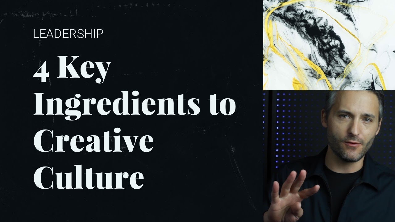 4 Key Ingredients To A Thriving Creative Culture Youtube