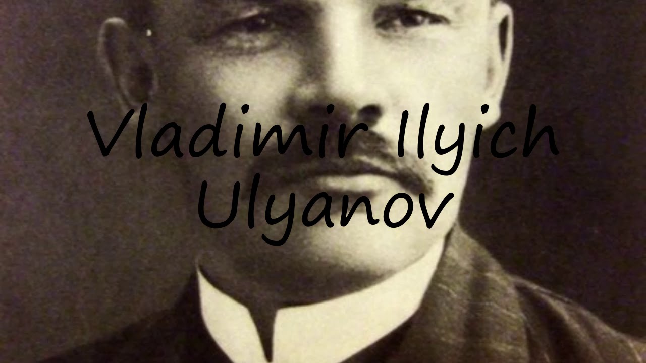 How To Pronounce Vladimir Ilyich Ulyanov Youtube