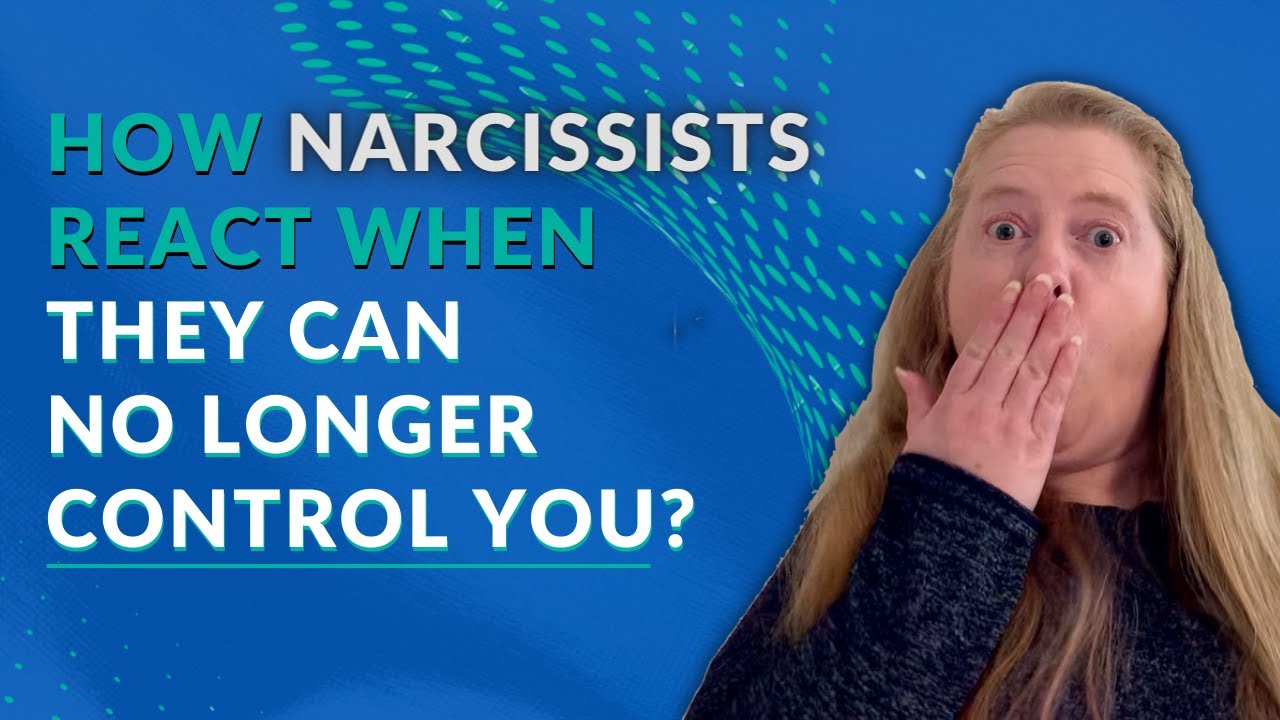 How Does The Narcissist React When They Can No Longer Control You