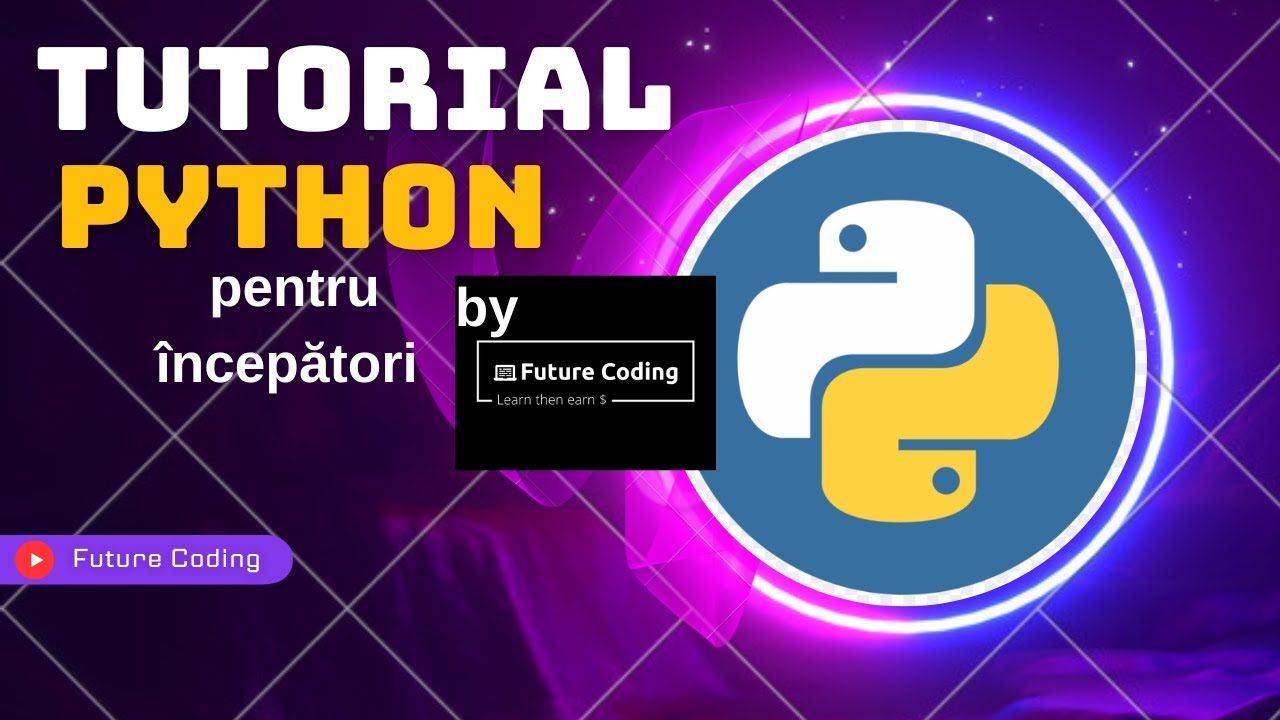 Tutorial Python Pentru ﾃｮncepﾄフori By Future Coding Youtube