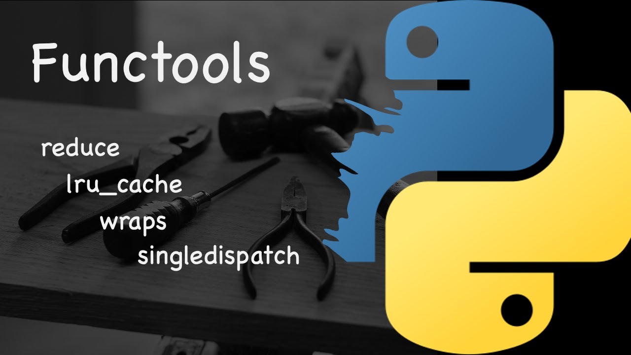 Understanding Python S Functools Module Youtube