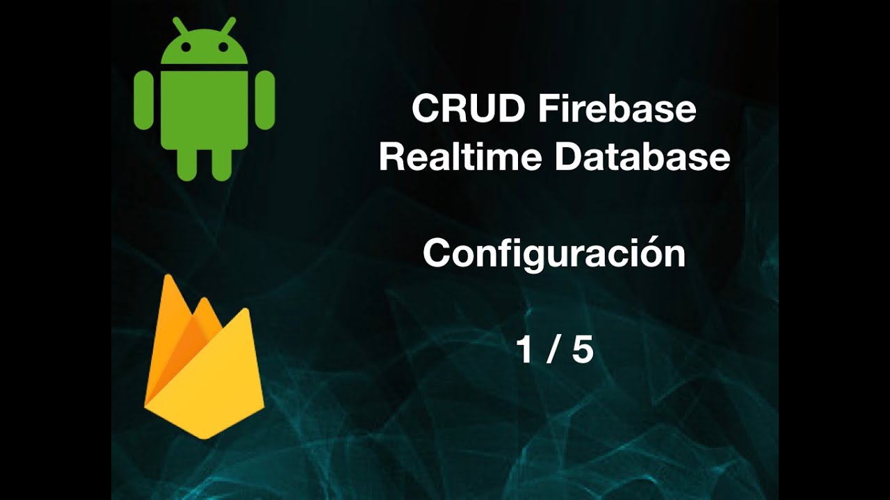 Crud Firebase Realtime Database Configuración Android Studio Youtube